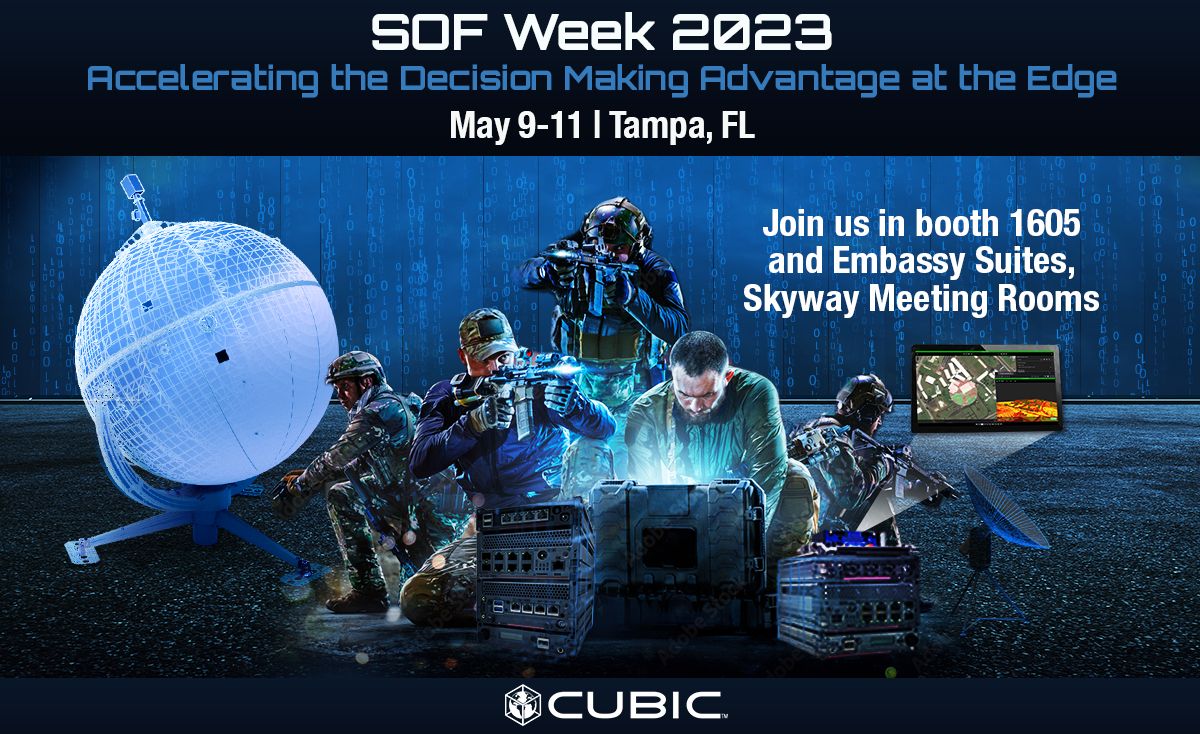 Cubic Demonstrates Mission-Driven Multi-Domain Solutions at SOF Week ...